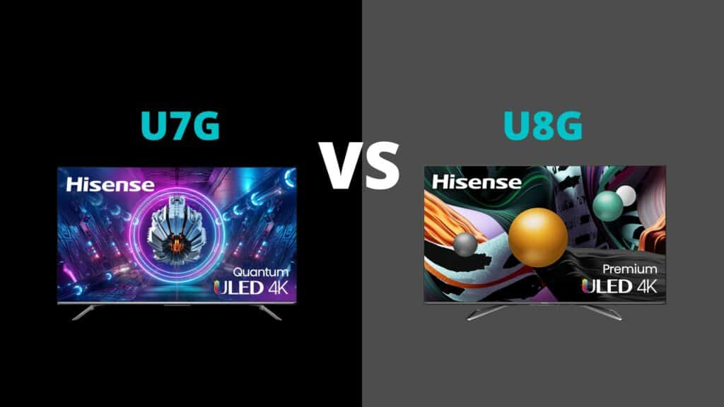Hisense U7G vs U8G - What are the key differences? - Spacehop